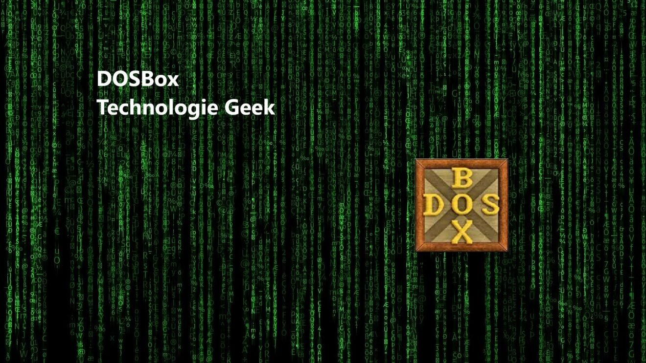 DOSBox installation et test - Technologie Geek